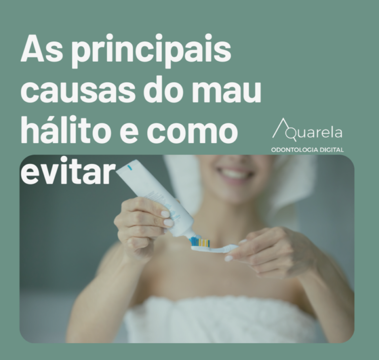 Halitose: Principais causas e como evitar - Aquarela Odontologia Brasília